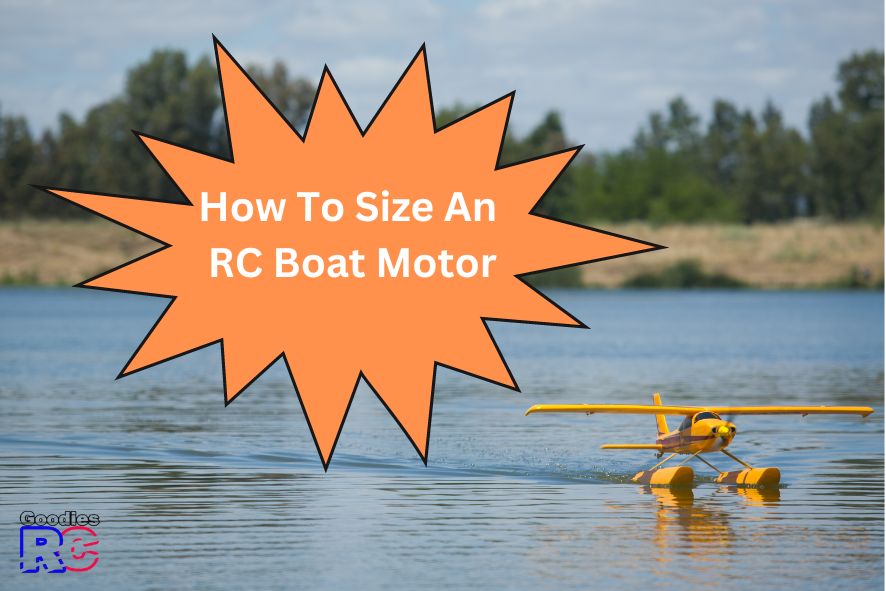 How To Size An RC Boat Motor: A Helpful Guide
